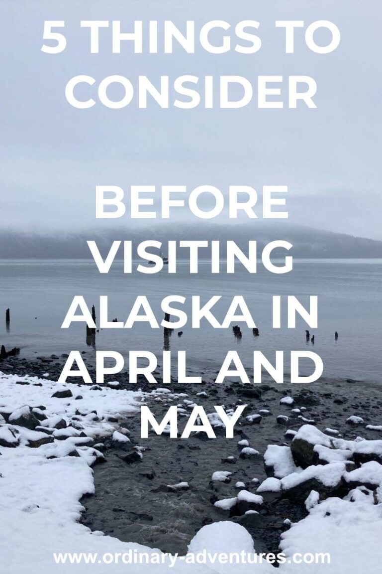 5 Things to Consider before Visiting Alaska in Spring (April and May ...